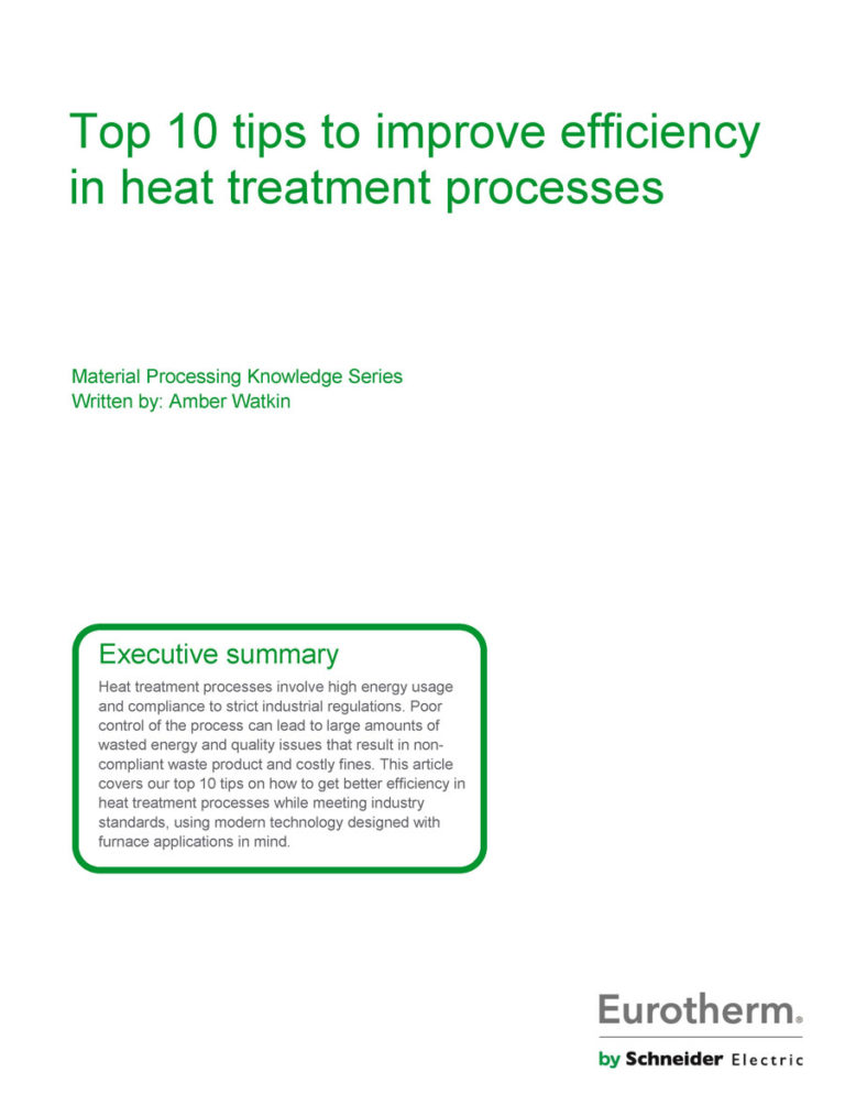 Top 10 tips to improve efficiency in heat treatment processes | Eurotherm