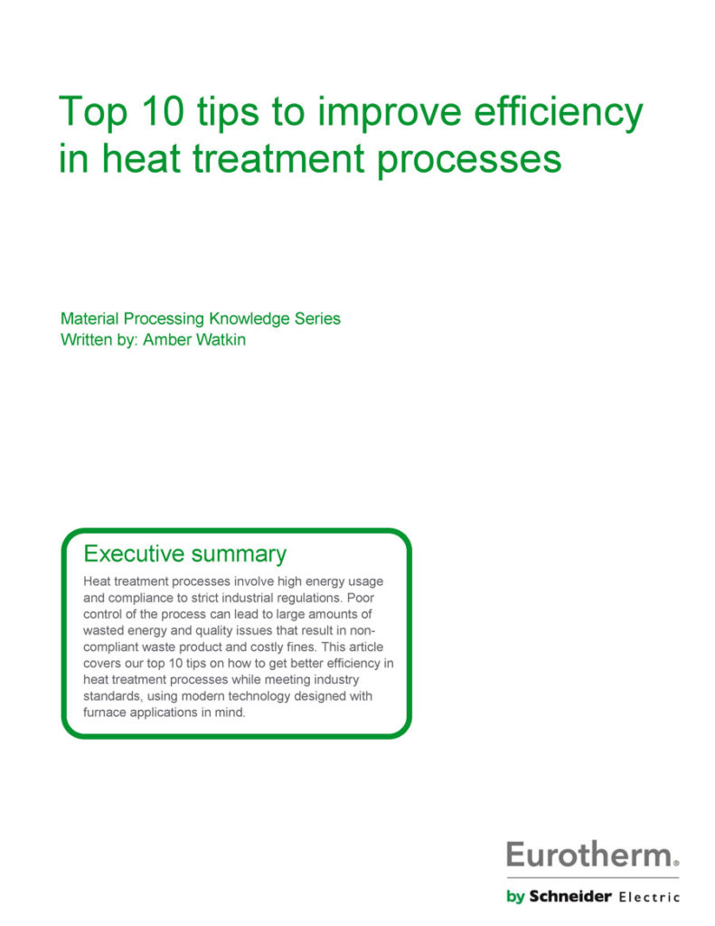 Top 10 tips to improve efficiency in heat treatment processes | Eurotherm